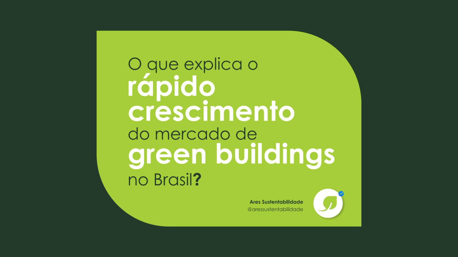 O que explica o rápido crescimento do mercado de Green Buildings no ...